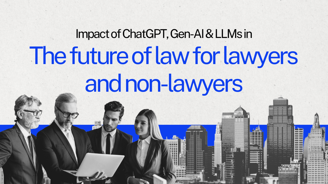 How ChatGPT, GenAI, and LLMs will impact the future of law for lawyers and non-lawyers